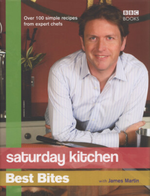 Saturday kitchen: best bites : over 100 simple recipes from expert ...