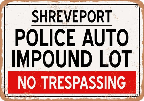 METAL SIGN - Auto Impound Lot of Shreveport Reproduction - Vintage ...