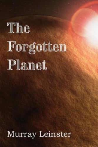 Forgotten Planet by Murray Leinster (2013, Trade Paperback) for sale ...