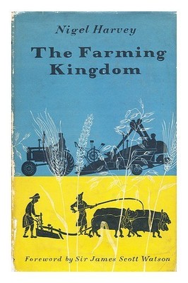 HARVEY, NIGEL (CHARLES NIGEL) Il regno agricolo 1955 Prima edizione ...