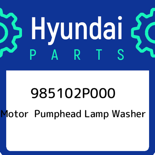 985102P000 Hyundai Motor pumphead lamp washer 985102P000, New Genuine ...