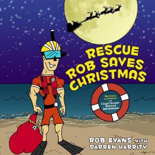 Rescue Rob Saves Christmas - Paperback By Evans, Robert - GOOD ...