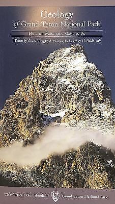 Geology of Grand Teton National Park - 9780931895685, Craighead ...
