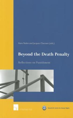 Maastricht Series in Human Rights Ser.: Beyond the Death Penalty ...