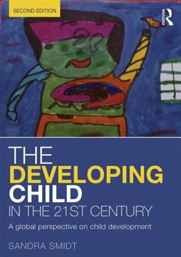 The Developing Child in the 21st Century: A global perspective on child ...
