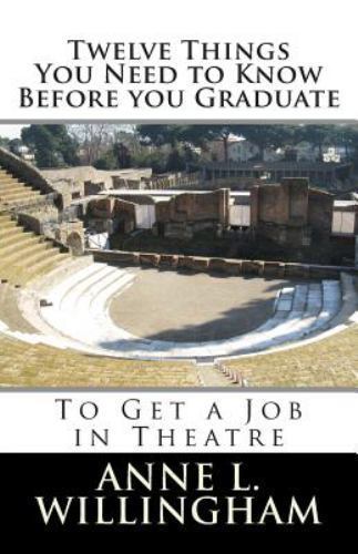 Twelve Things You Need to Know Before You Graduate : To Get a Job in ...