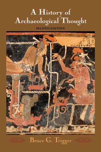 History of Archaeological Thought, Hardcover by Trigger, Bruce G., Like ...