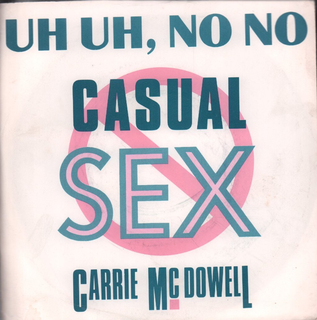 Carrie McDowell Uh Uh No No Casual Sex 7" vinyl UK Motown 1987 Part 1 ...