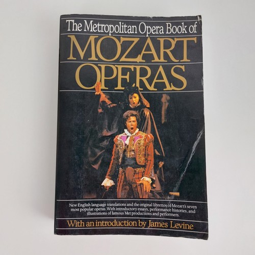 The Metropolitan Opera Book Of Mozart Operas by James Levine In English ...