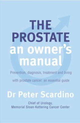 The Prostate Book: An Owner's Manual by Scardino, Peter Paperback Book ...