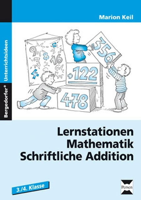 Lernstationen Mathematik: Schriftliche Addition von Marion Keil (2011 ...