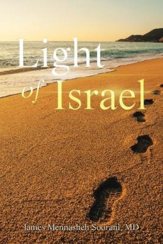Light of Israel by Soorani MD, James Mennasheh [Paperback ...