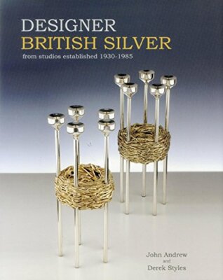 Designer British Silver: From Studios Established 1930-1985, Andrew ...