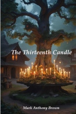 The Thirteenth Candle: Balance of Seasons by Mark Brown Paperback Book ...