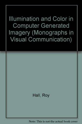 Illumination and Color in Computer Generated Imagery (Monographs in ...