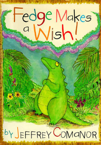 Fedge Makes a Wish! - Hardcover By Comanor, Jeffrey - GOOD ...