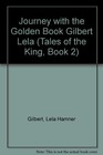 THE JOURNEY WITH THE GOLDEN BOOK (TALES OF THE KING, BOOK By Lela ...