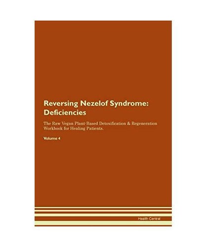 Reversing Nezelof Syndrome: Deficiencies The Raw Vegan Plant-Based ...