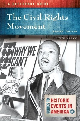 Civil Rights Movement : A Reference Guide, Hardcover by Levy, Peter B ...