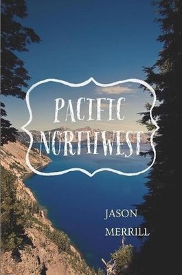 Pacific Northwest by Jason Merrill (English) Paperback Book ...