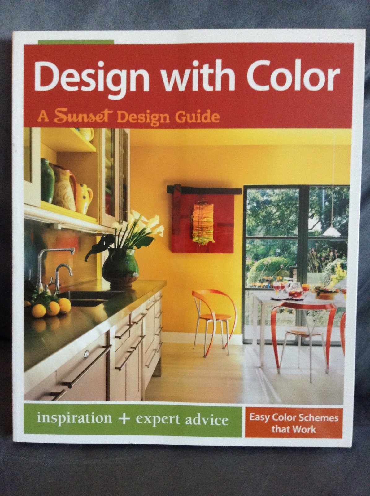 A Sunset Design Guide: Design with Color by Sunset Books Staff and ...