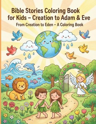 Bible Stories Coloring Book for Kids – Creation to Adam & Eve: From ...