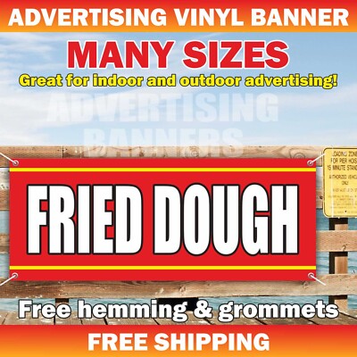 FRIED DOUGH Advertising Banner Vinyl Mesh Sign Food Bar Restaurant Food ...