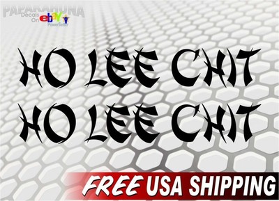 2 HO LEE CHIT Funny Vinyl 9" Decals Joke Hard Hat Helmet ToolBox Bumper ...