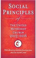 SOCIAL PRINCIPLES OF THE UNITED METHODIST CHURCH By United Methodist ...