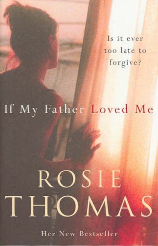 If My Father Loved Me By Rosie Thomas. 9780099271550 9780099271550 | eBay