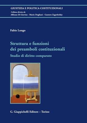 Fabio Longo Struttura e funzioni dei preamboli costituzionali. Stu ...