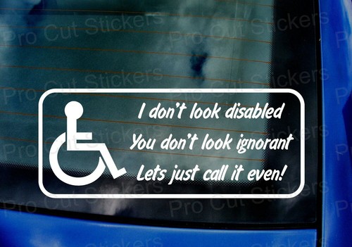 200mm I Dont Look Disabled Car Sticker Disability Wheelchair Window ...
