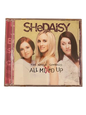 SHEDAISY ~ The Whole Shebang - All Mixed Up CD | eBay