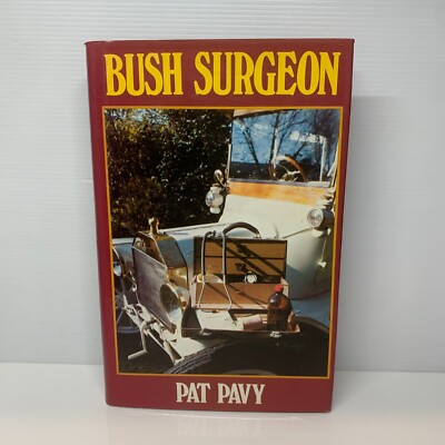 Bush Surgeon by Pat Pavy (Hardcover Book) Biography, Memoir, History ...