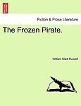 Frozen Pirate by William Clark Russell (2011, Trade Paperback) for sale ...