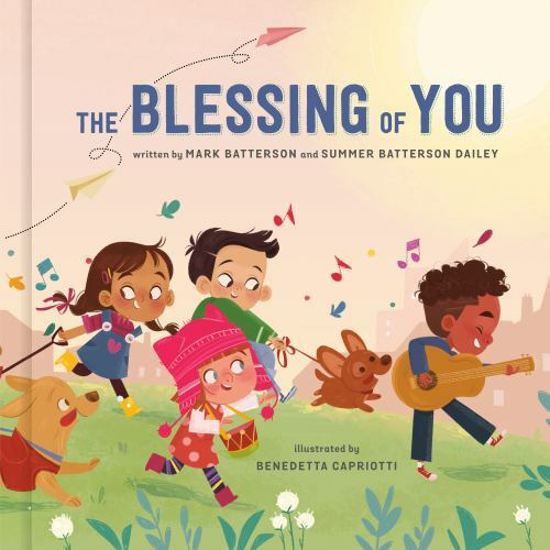 The Blessing of You by Batterson, Mark; Dailey, Summer Batterson ...