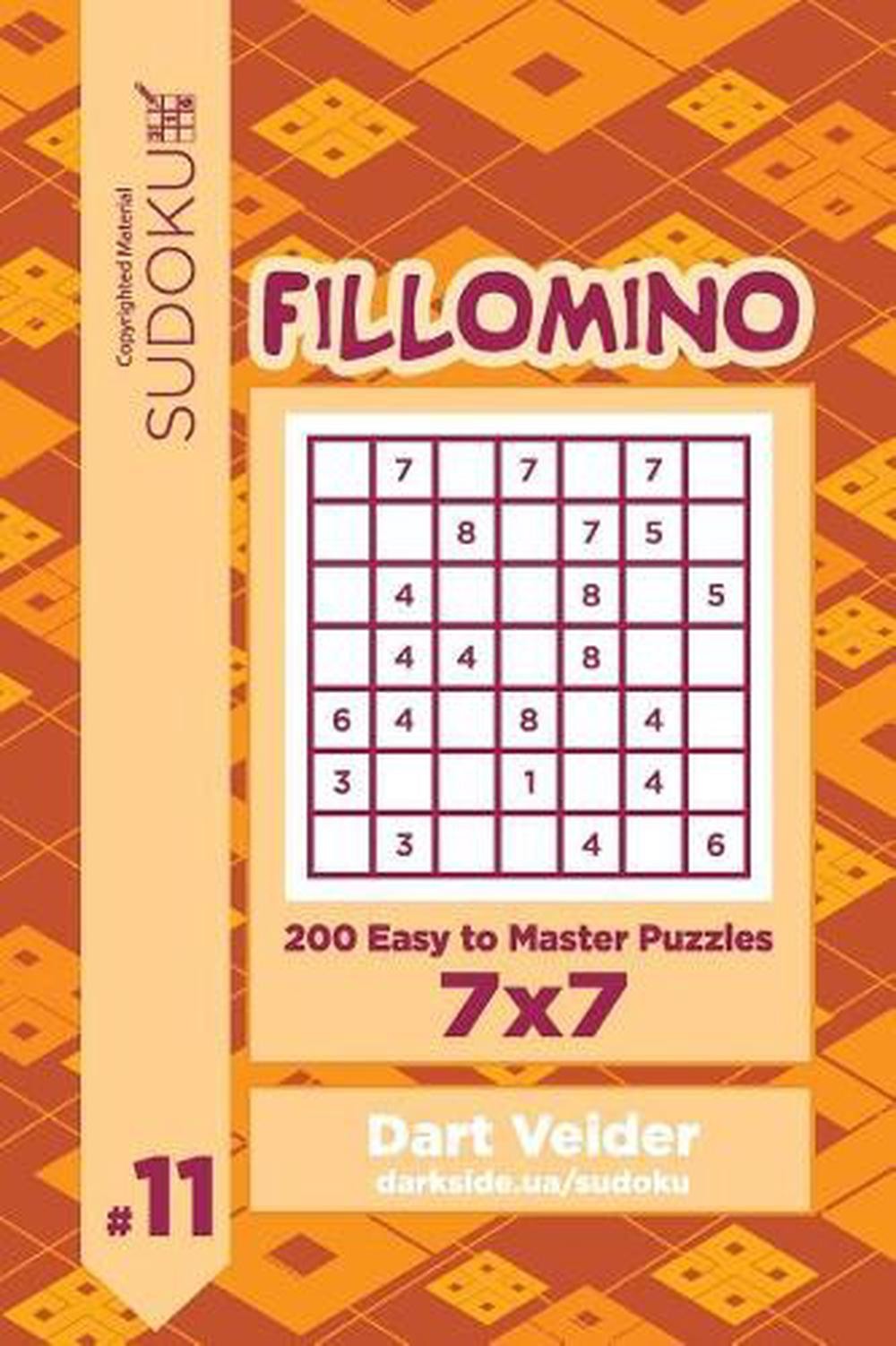Sudoku Fillomino - 200 Easy to Master Puzzles 7x7 (Volume 11) by Dart ...