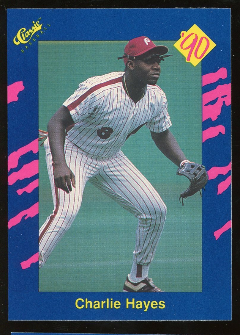 1990 CLASSIC BASEBALL #98 - CHARLIE HAYES -PHILADELPHIA PHILLIES | eBay