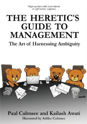 Paul M Culmsee Kailash Awati The Heretic's Guide to Management (Poche ...