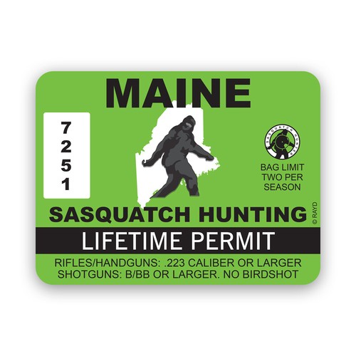 Maine Sasquatch Hunting Permit Sticker Decal - bigfoot big foot hunter ...