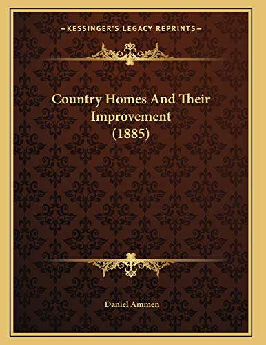 Country Homes and Their Improvement (1885) - Paperback NEW Daniel Ammen ...