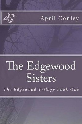 The Edgewood Sisters by April Conley (English) Paperback Book ...