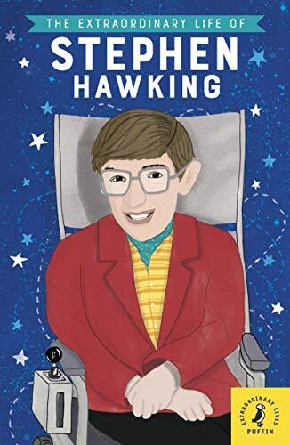THE EXTRAORDINARY LIFE OF STEPHEN HAWKING (EXTRAORDINARY By Nill & Nill ...