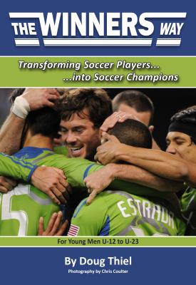 Winners Way : For Young Men U-12 to U-23 by Doug Thiel (2012, Trade ...