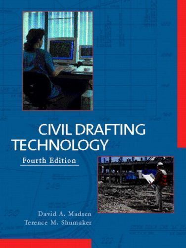 Civil Drafting Technology by David A. Madsen and Terence M. Shumaker ...