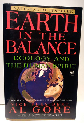 Earth in the Balance Ecology and the Human Spirit NATIONAL BESTSELLER ...