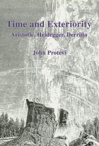 Time and Exteriority : Aristotle, Heidegger, Derrida by John Protevi ...