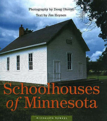 Schoolhouses of Minnesota by Jim Heynen (2006, Hardcover) for sale ...