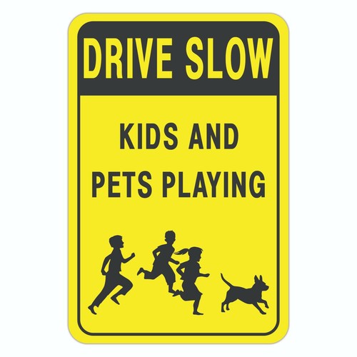 Drive Slow Kids And Pets Playing Aluminum Sign | eBay