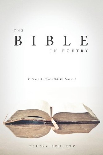 Teresa Schultz The Bible in Poetry (Paperback) Bible in Poetry (UK ...